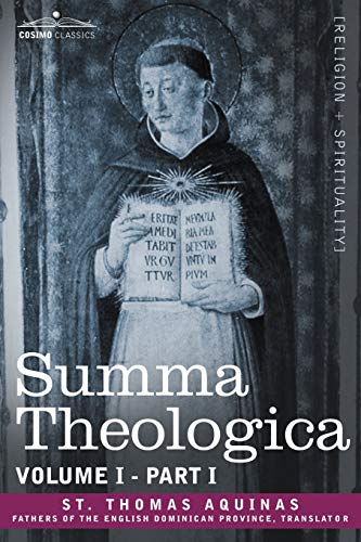 Summa Theologica, Volume 1 (Part I): St Thomas Aquinas, St Thomas ...