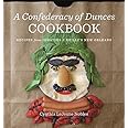 A Confederacy of Dunces Cookbook: Recipes from Ignatius J. Reilly's New ...