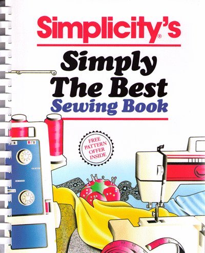 Simplicity's simply the best sewing book: Simplicity Pattern Company ...