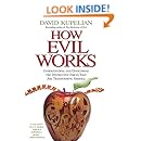 How Evil Works: Understanding and Overcoming the Destructive Forces ...