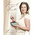 French Taste: Elegant Everyday Eating: Calder, Laura: 9781554681020 ...