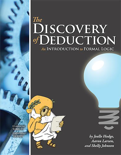 Discovery of Deduction: An Introduction to Formal Logic: Larsen, Aaron ...