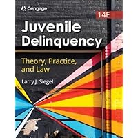 Juvenile Delinquency: Theory, Practice, and Law (MindTap Course List): Siegel, Larry ...