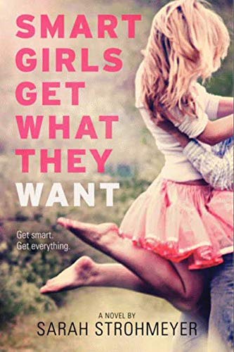 Amazon.com: Smart Girls Get What They Want (9780061953415): Strohmeyer ...