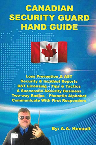 Canadian Security Guard Hand Guide: Henault, Armand A: 9780987721303 ...
