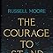 The Courage to Stand: Facing Your Fear without Losing Your Soul: Moore ...