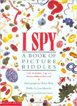 I Spy: A Book of Picture Riddles: Jean Marzollo, Walter Wick, Carol ...