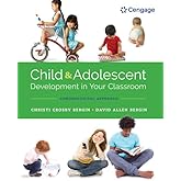 Child and Adolescent Development in Your Classroom, Topical Approach ...