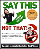 Say This, Not That: A Foolproof Guide to Effective Interpersonal ...