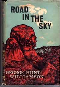 Road in the sky: George Hunt Williamson: Amazon.com: Books