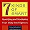 7 (Seven) Kinds of Smart: Identifying and Developing Your Multiple ...