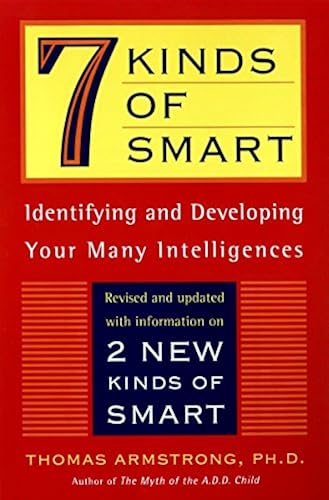 7 (Seven) Kinds of Smart: Identifying and Developing Your Multiple ...