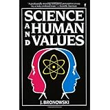 Science and Human Values: Bronowski, Jacob: 9780571241903: Amazon.com ...