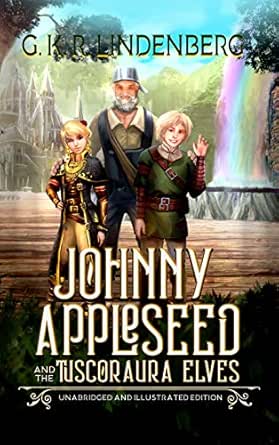 Johnny Appleseed and the Tuscoraura Elves (Vinlander Chronicles of the ...