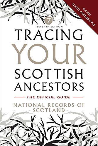 Tracing Your Scottish Ancestors: National Archives, National Records of ...