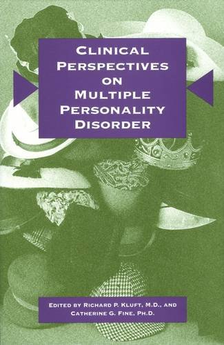 Clinical Perspectives on Multiple Personality Disorder - Want It All