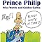 Prince Philip: Wise Words and Golden Gaffes: Amazon.co.uk: Phil Dampier ...