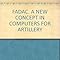 FADAC. A NEW CONCEPT IN COMPUTERS FOR ARTILLERY: WILLIAM SPERLING ...