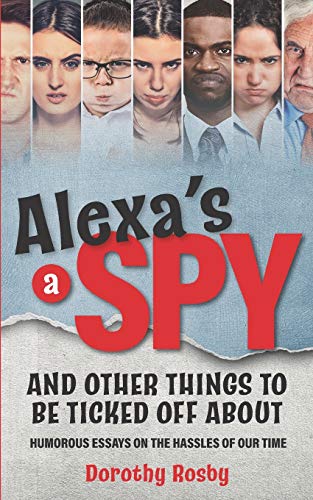 Book review of Alexa’s a Spy and Other Things to Be Ticked off About ...