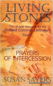 Living Stones: Prayers of Intercession - Year C: Susan Sayers ...