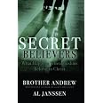 Secret Believers: What Happens When Muslims Believe in Christ: Brother ...