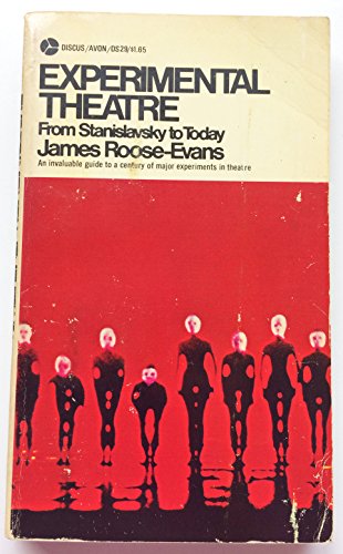 Experimental Theatre: From Stanislavsky to Today: Roose-Evans, James ...