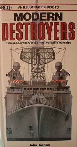 An Illustrated Guide to Modern Destroyers (Arco Military Book ...
