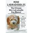 Mini Labradoodles. The Ultimate Mini Labradoodle Dog Manual. Miniature ...