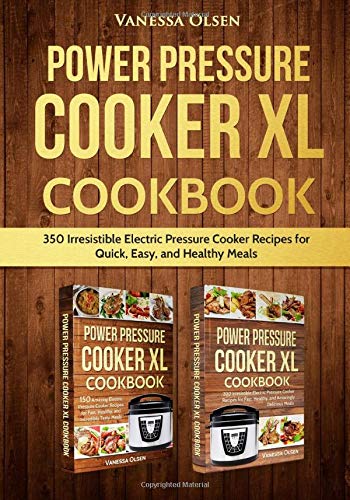 Download Free: Power Pressure Cooker XL Cookbook: 350 Irresistible ...