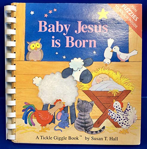 Baby Jesus Is Born (Tickle/Giggle Series): Hall, Susan T ...