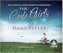 The Code Girls by Daisy Styles (2016-08-25): Amazon.co.uk: Daisy Styles ...