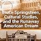 Bruce Springsteen, Cultural Studies, and the Runaway American Dream ...