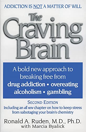 The Craving Brain: A bold new approach to breaking free from *drug ...