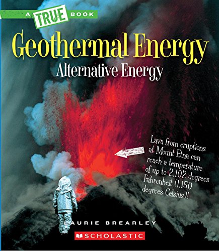 Geothermal Energy: The Energy Inside Our Planet (A True Book ...
