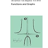 Functions and Graphs (Dover Books on Mathematics): I. M. Gelfand, E. G ...