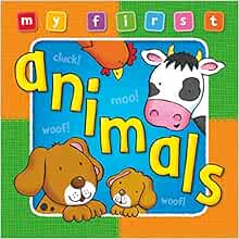 My First Animals Board Book; Deluxe padded edition, Bright and colorful ...