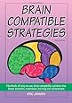Brain-Compatible Strategies: Jensen, Eric P.: 9781890460419: Amazon.com: Books