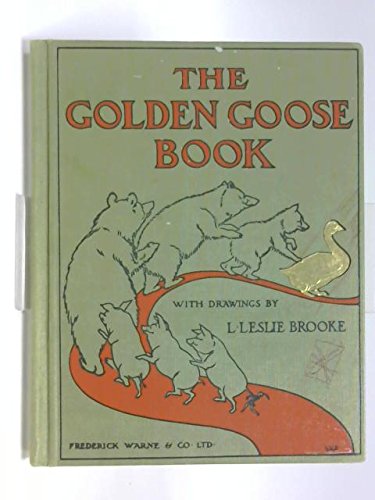 The Golden Goose Book: Being the Stories of The Golden Goose, The Three ...
