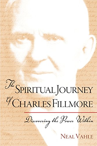 The Spiritual Journey of Charles Fillmore: Discovering the Power Within ...