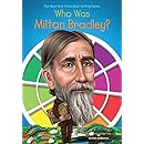 Who Was Milton Bradley?: Kirsten Anderson, Who HQ, Tim Foley ...