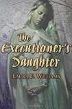The Executioner's Daughter: Amazon.co.uk: Jane Hardstaff: 9781405268288 ...