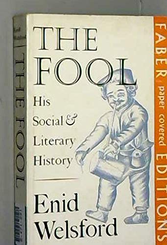 The fool: his social and literary history.: Welsford, Enid ...
