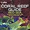 Amazon.fr - Coral Reef Guide Red Sea: The Definitive Diver's Guide To ...