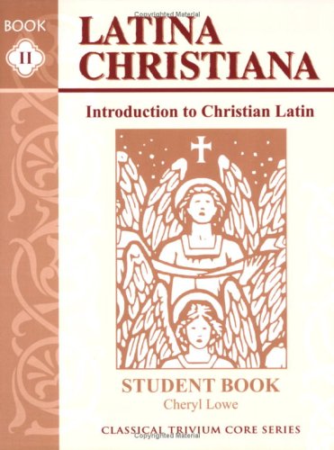 Latina Christiana: An Introduction to Christian Latin, Book II ...