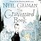 The Graveyard Book: Amazon.co.uk: Neil Gaiman, Chris Riddell ...