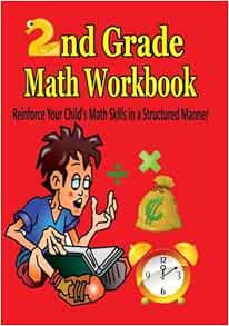 2nd Grade Math Workbook: Reinforce Your Child?s Math Skills in a ...