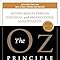 The Oz Principle: Getting Results Through Individual and Organizational ...