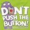 Amazon | Don't Push the Button! | Cotter, Bill | Activity Books