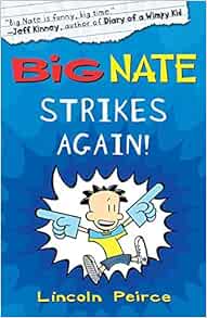 Big Nate Strikes Again: Peirce, Lincoln: 9780062036568: Amazon.com: Books
