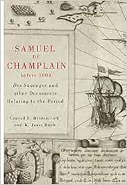 Samuel de Champlain before 1604: Des Sauvages and other Documents ...